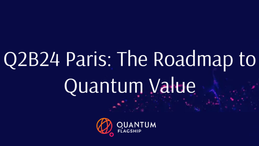 Q2B24 Paris: The Roadmap to Quantum Value | CINECA Quantum Computing Lab